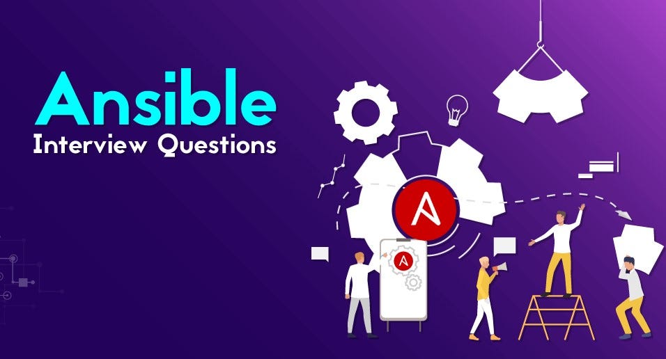 Top 19 Ansible Interview Questions And Answers | by himani jain | Aug, 2023 | Medium