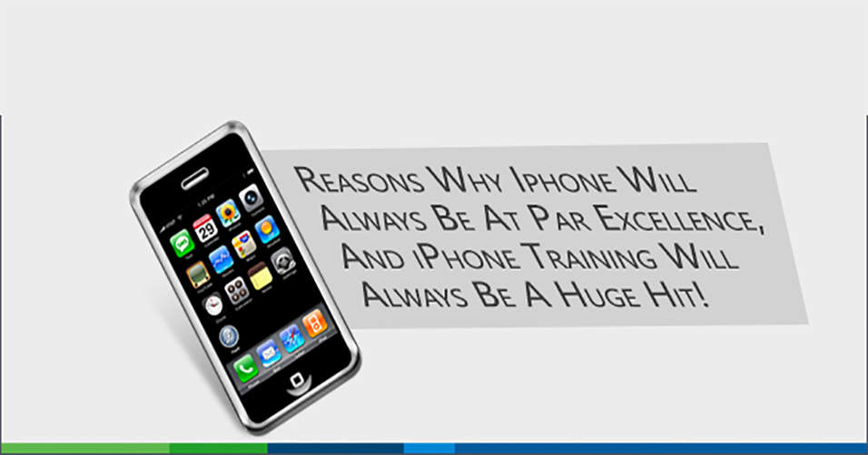 REASONS WHY IPHONE WILL ALWAYS BE AT PAR EXCELLENCE, AND IPHONE ...