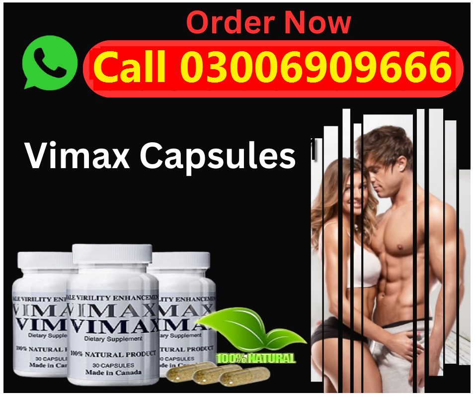 Vimax 60 Capsule In Pakistan | 03006909666 | 100% Warranty | by VimaxCapsule | Oct, 2023 | Medium