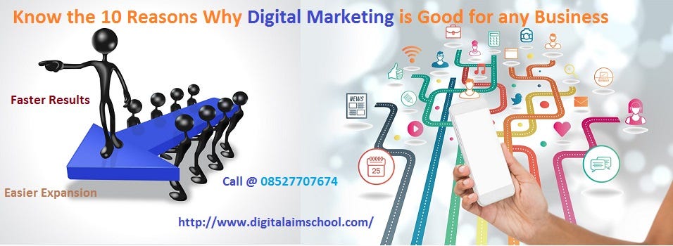 Know the 10 Reasons Why Digital Marketing is Good for any Business | by ...
