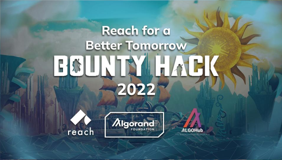 What is a Bounty Hack?. The Reach Development Platform hosts… | by Nick ...