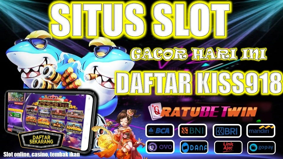 DAFTAR KISS918 - Winratubet - Medium