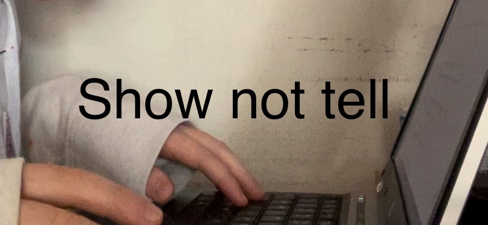 Show not tell rule. A play on words of show and tell. But… | by ...