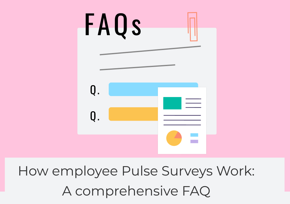 Seven FAQ on Employee Pulse Survey | by Kevin White | Medium