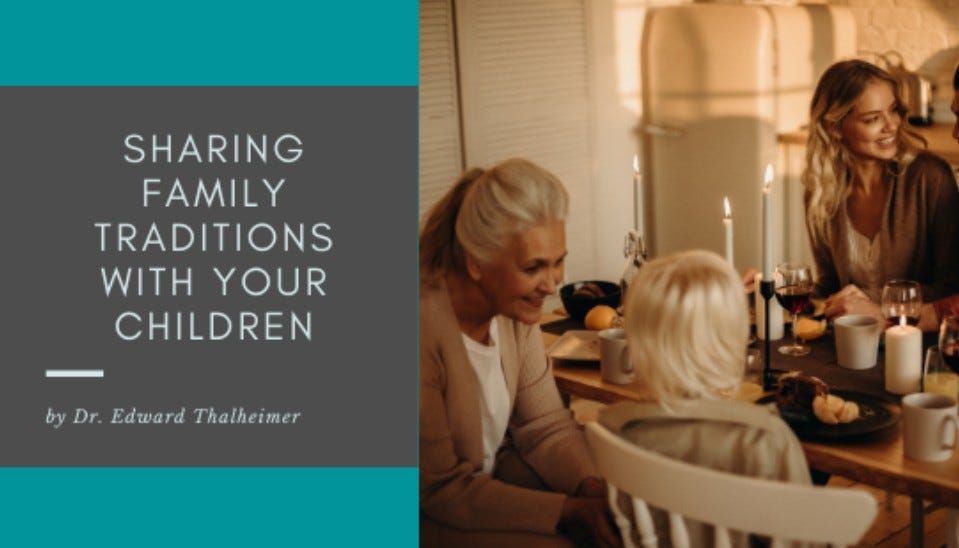 Shared Sharing Family Traditions with Your Children - Dr. Edward ...