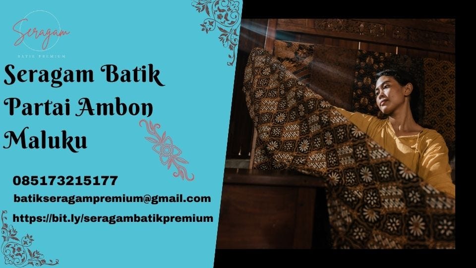 Seragam Batik Partai Ambon Maluku WA 085173215177 | by ...