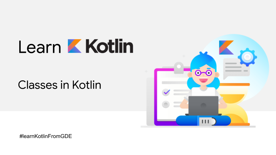 Classes In Kotlin The Journey In Kotlin Wonderland By Magda Miu Proandroiddev 9559