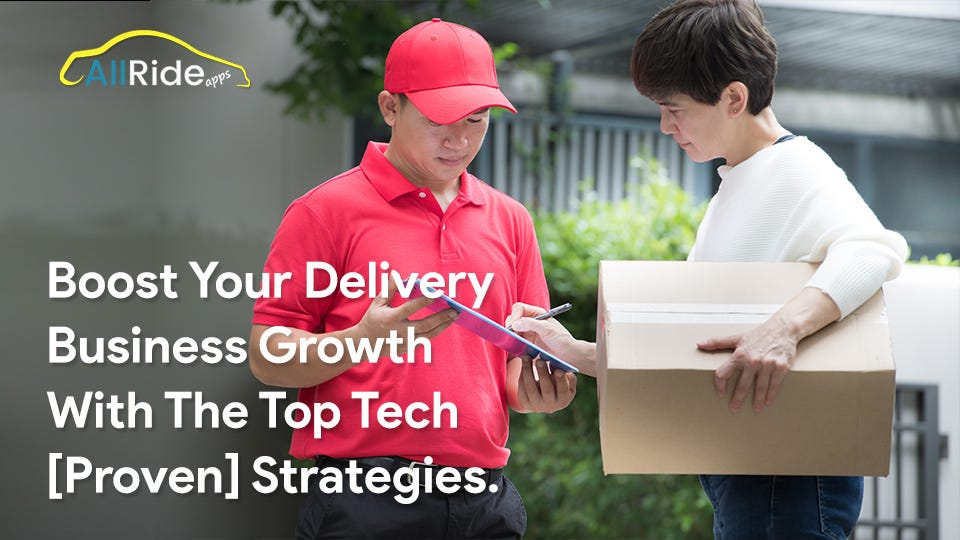 6 Ways Technology Helps Your Delivery Business Grow Leaps And Bounds ...