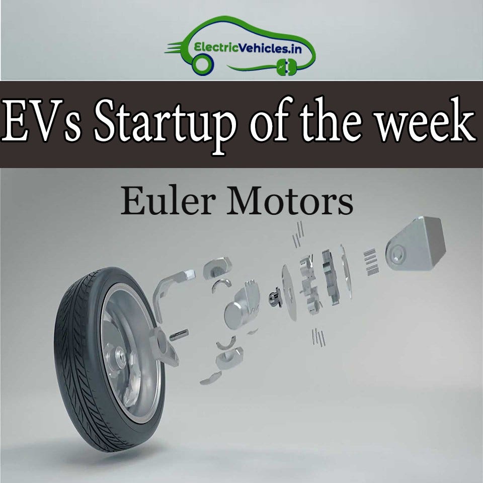 EVs startup of the week-Euler Motors | by electric vehicles | Medium