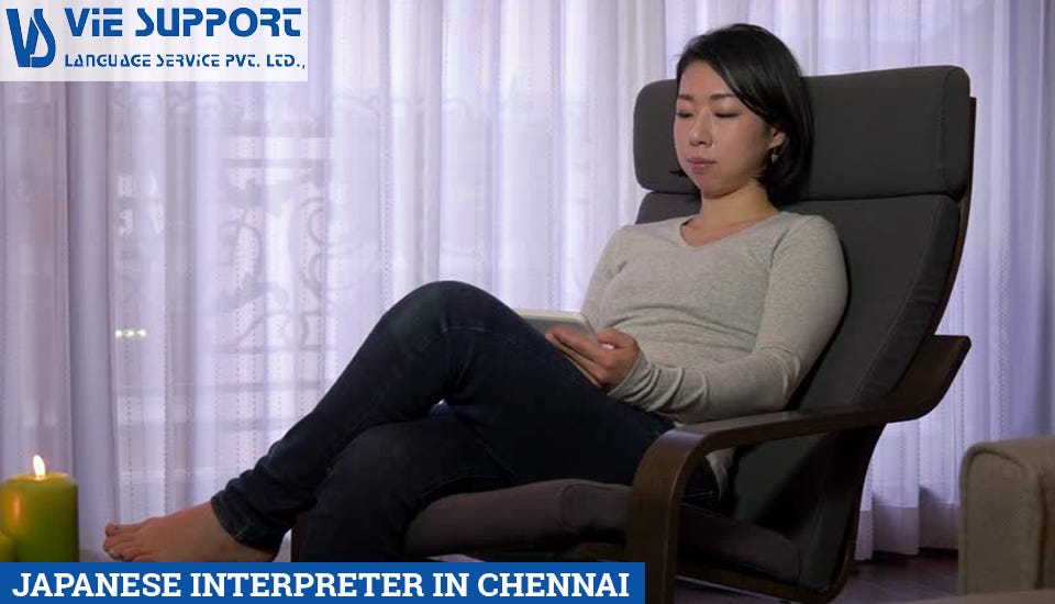 JAPANESE INTERPRETER IN CHENNAI. Vie Support Language Services Pvt. Ltd ...