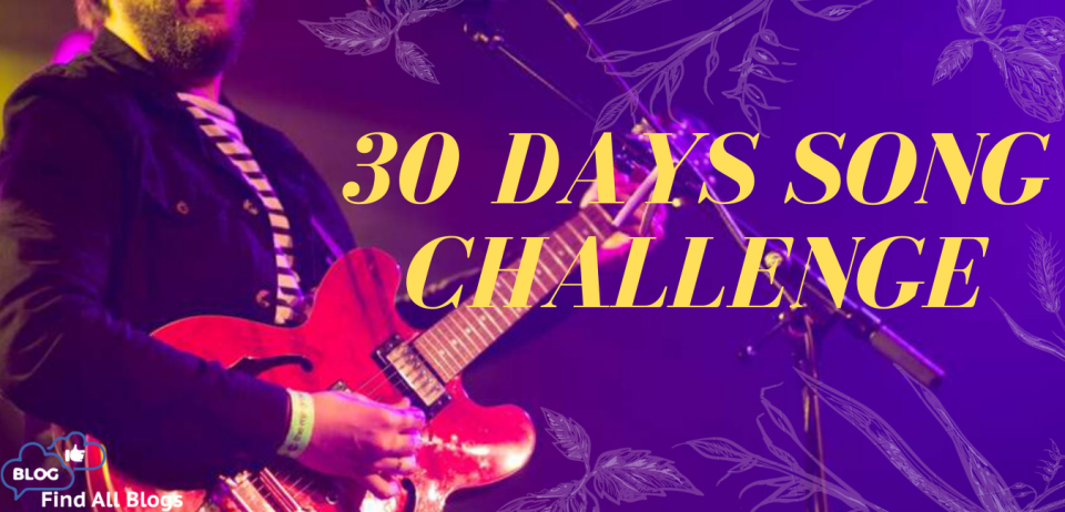 30 days song challenge. Here we start 30 days song challenge I… | by ...