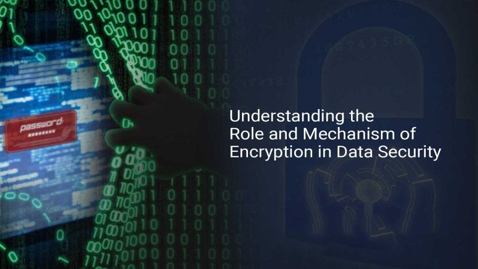 Understanding the Role and Mechanism of Encryption in Data Security ...