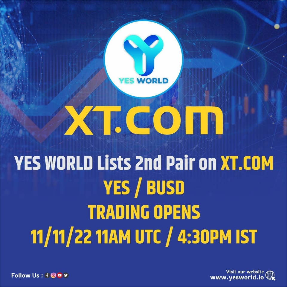 YES WORLD Lists 2nd Pair on XT.COM | YES / BUSD | TRADING OPENS — 11/11 ...