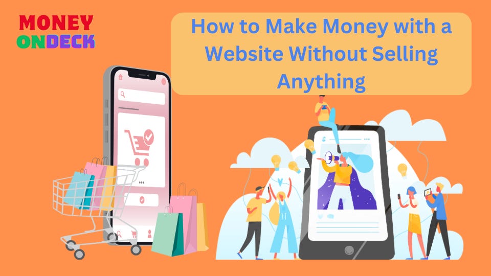 How to Make Money with a Website Without Selling Anything | by Mominur ...