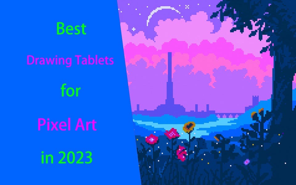 Best Pen Tablets for Creating Pixel Art | by Tianpujun | Medium