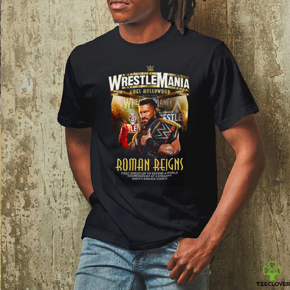 WWE WrestleMania Goes Hollywood Roman Reigns Shirt | by teeclover llc ...