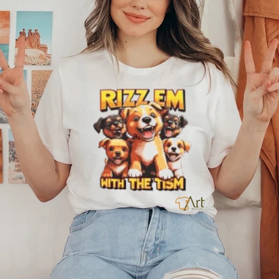Rizz Em With The Tism T Shirts. Rizz Em With The Tism T Shirts | by ...