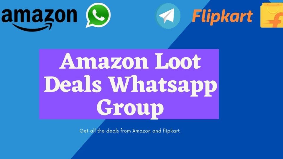 [Free Online Shopping] — Amazon Loot Deals Whatsapp Group Link | by ...