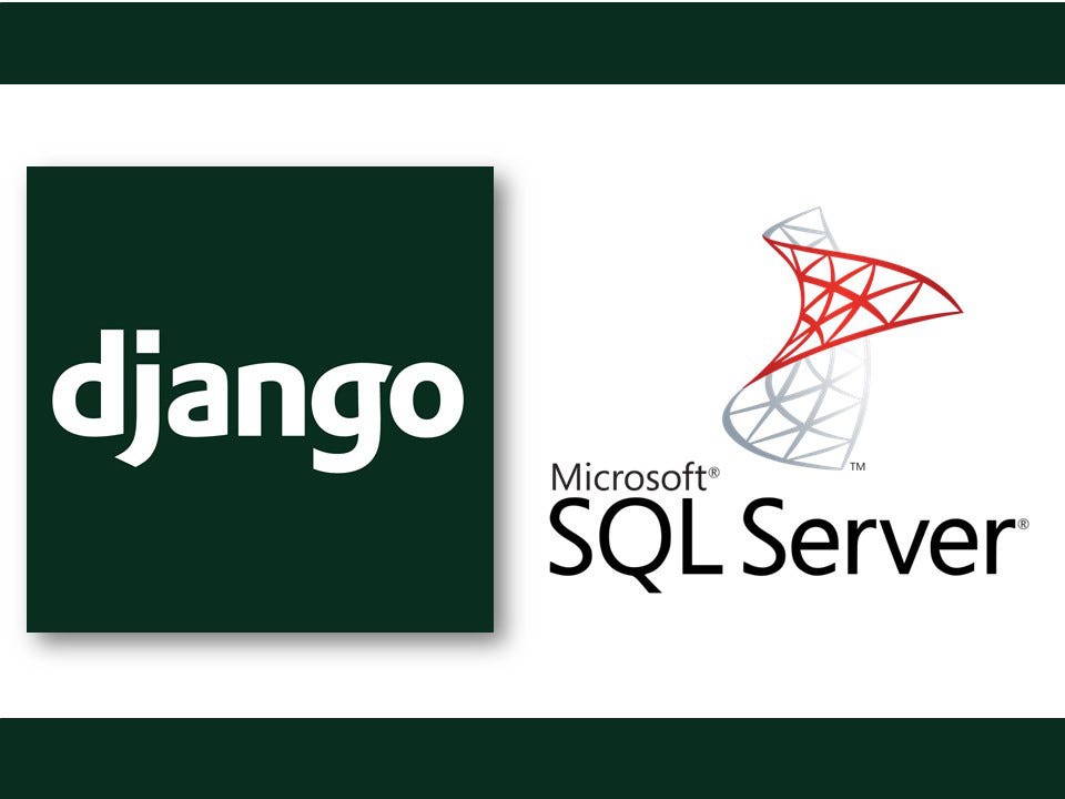 Django and MS SQL Server 2012 Connection (2018) | by Royce Chua | Medium