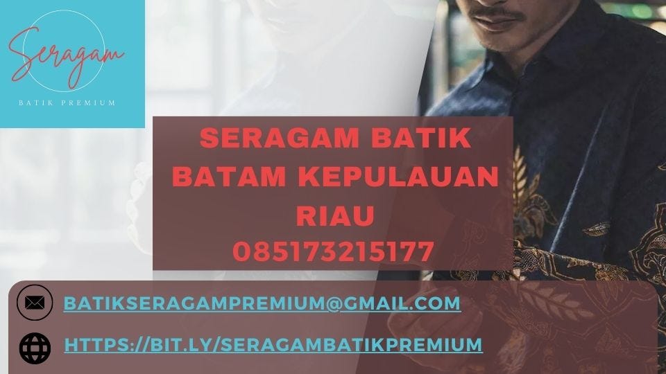 Seragam Batik Batam Kepulauan Riau WA 085173215177 | by ...