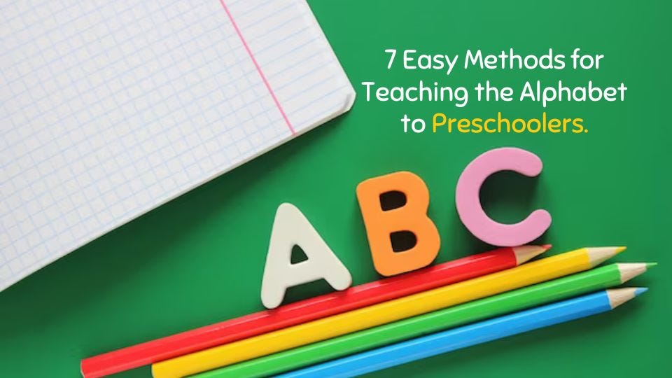 7 Easy Methods for Teaching the Alphabet to Preschoolers. | by Priya ...