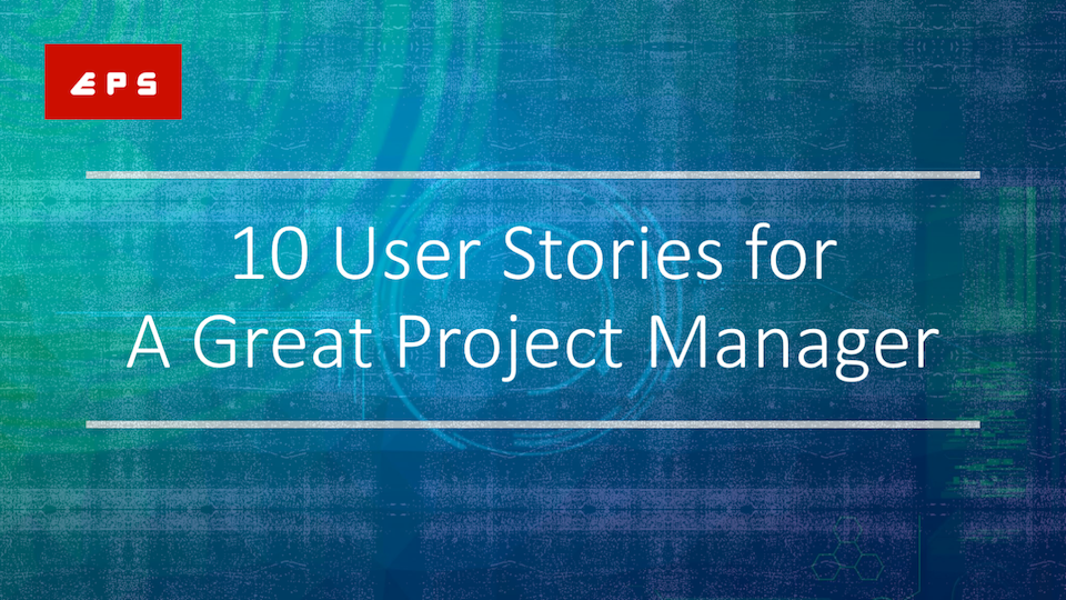 10 USER STORY FOR A GREAT PROJECT MANAGER | by Pearl Kim | Medium