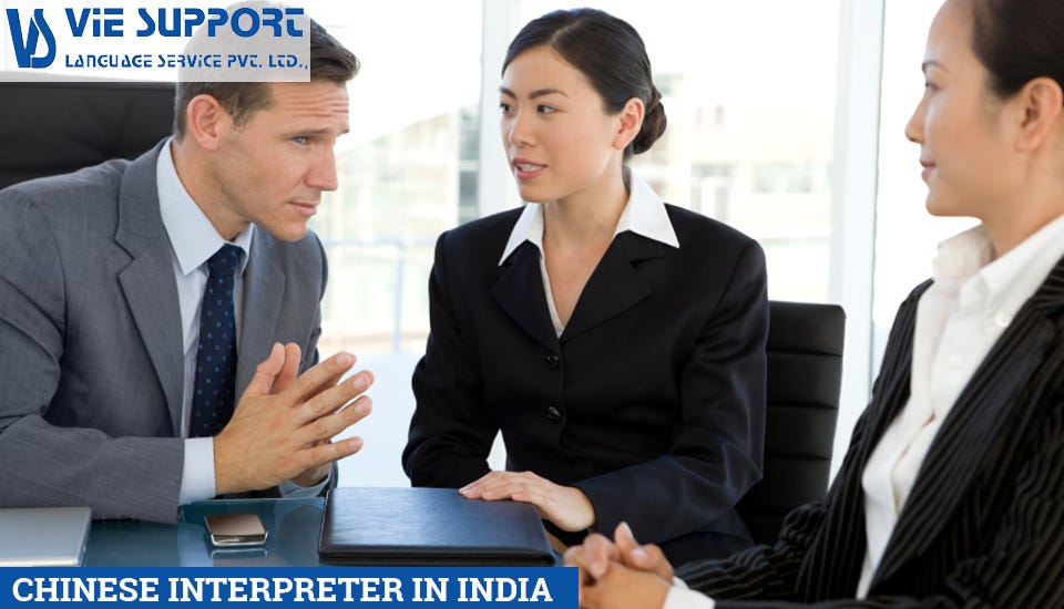 Chinese Interpreter in India. Vie Support Language Services Pvt. Ltd ...
