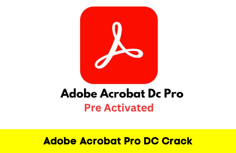Download Adobe Acrobat Pro Dc Pre-Activated Free 2024 Latest Version ...