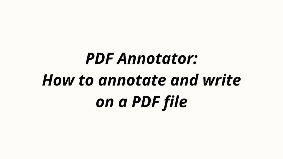 PDF Annotator: How to annotate and write on a PDF file | by Kei Watanabe | Glasp | Medium