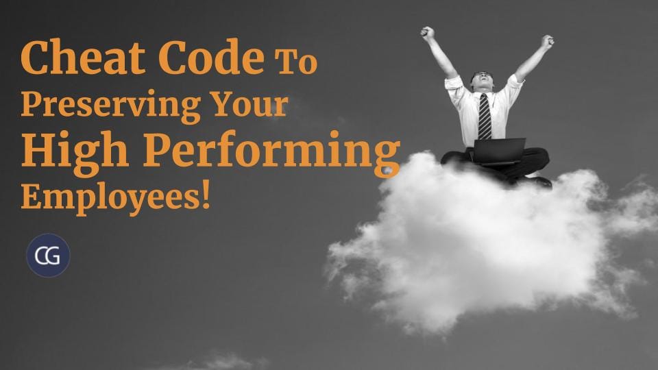 Cheat Code To Preserving Your High Performing Employees | by CodeGround ...