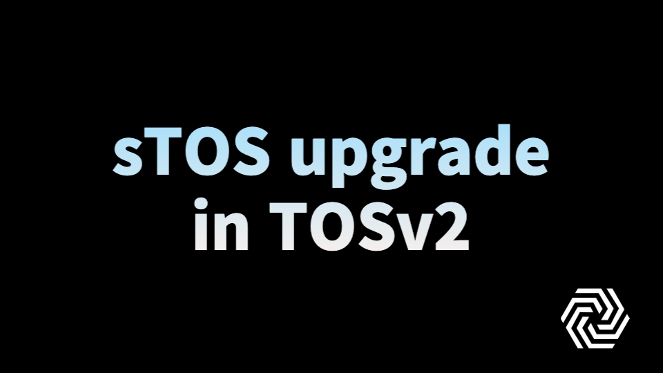 sTOS upgrade in TOSv2. How TOSv2 affects the sTOS mechanism | by Wyatt ...
