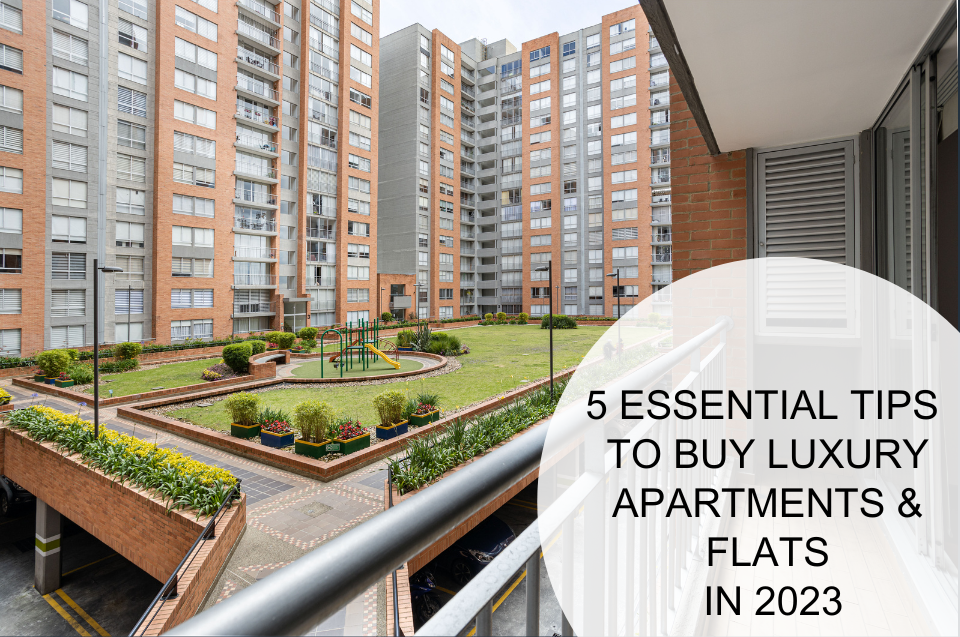 5 Essential Tips To Buy Luxury Apartments & Flats in 2023 | by Saransh ...