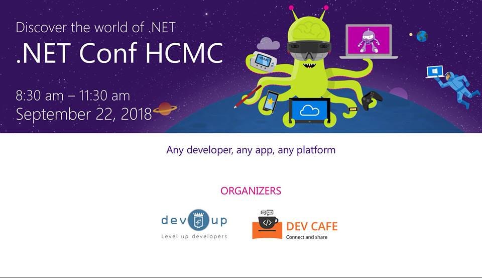 .NET Conf 2018 HCMC. Năm nay .NET Conf sẽ được tổ chức bởi… | by Phi ...