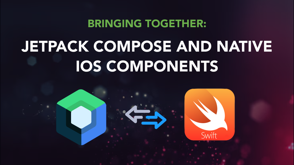 Bringing Together: Jetpack Compose and Native iOS Components | by Chetansinh Rajput | Mobile ...