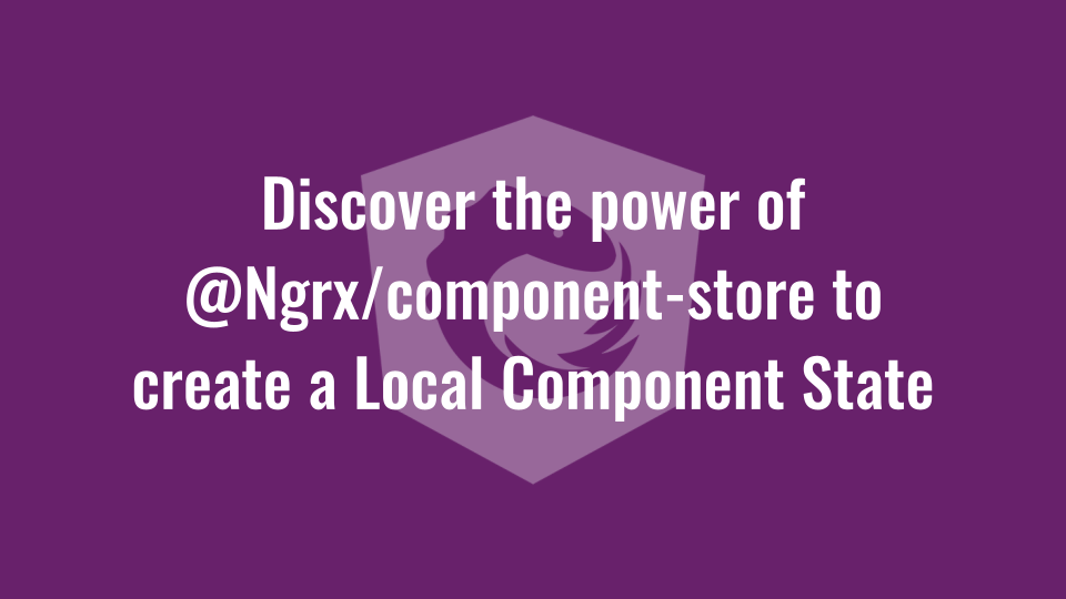 Discover the power of @Ngrx/component-store to create a Local Component State | by Thomas ...