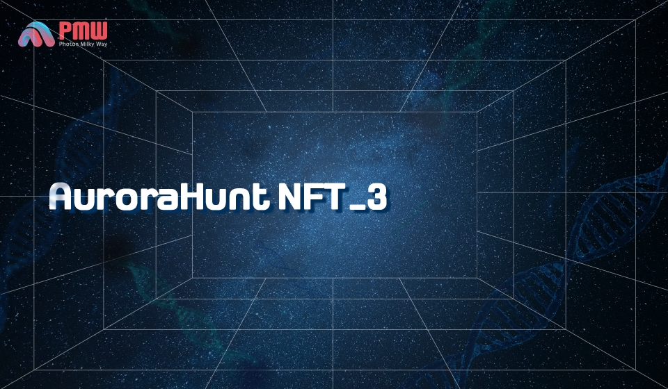 AuroraHunt NFT_3 - Milkyway - Medium