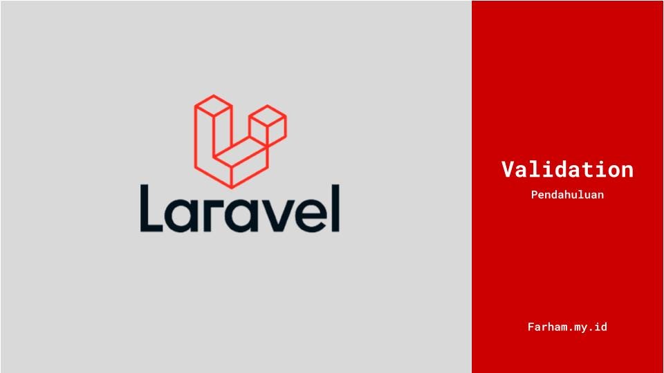 Laravel — Validation — Part 1. Assalamualaikum Warohmatullohi… | by ... Laravel — Validation — Part 1. Assalamualaikum Warohmatullohi… | by ...