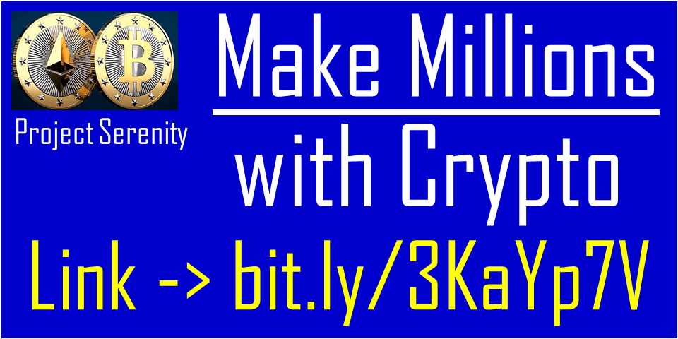 Make Millions with Crypto — Project Serenity * Learn How To Multiply ...
