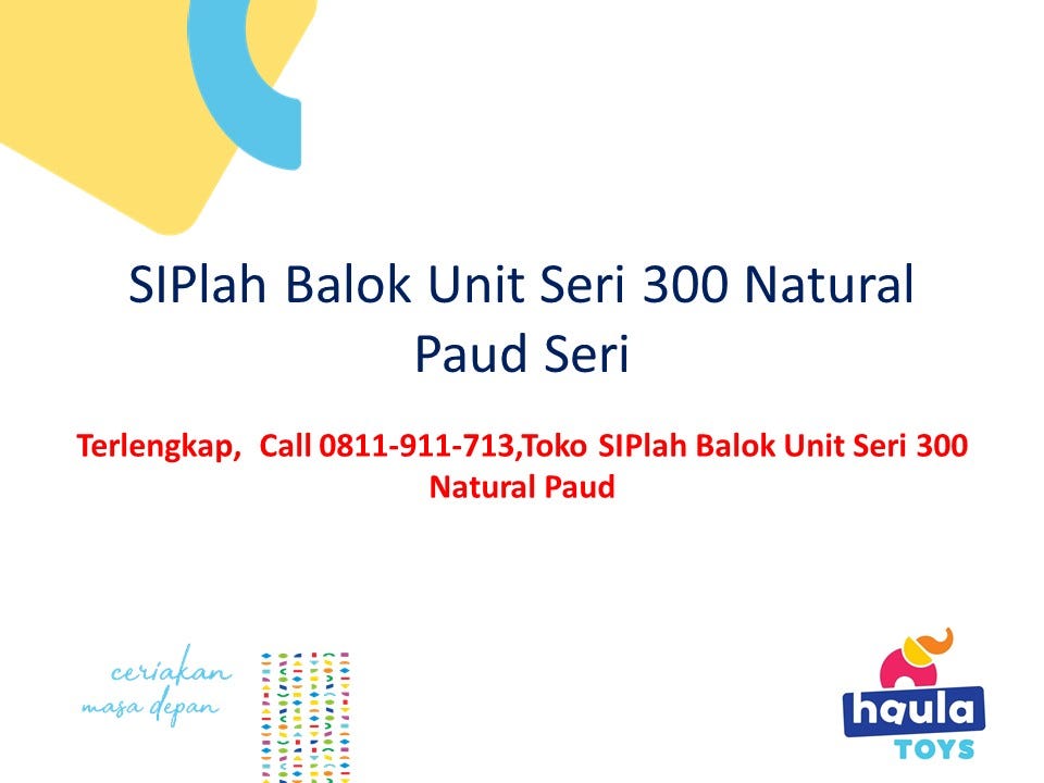 Terlengkap, Call 0811–911–713,Toko SIPlah Balok Unit Seri 300 Natural ...