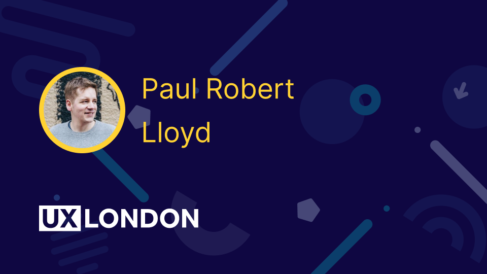 Getting to know: Paul Robert Lloyd | by UX London | Medium