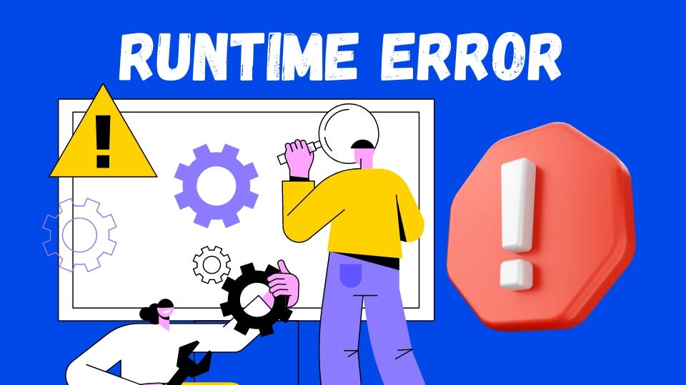 Demystifying Runtime Errors: Navigating the Complex World of ...