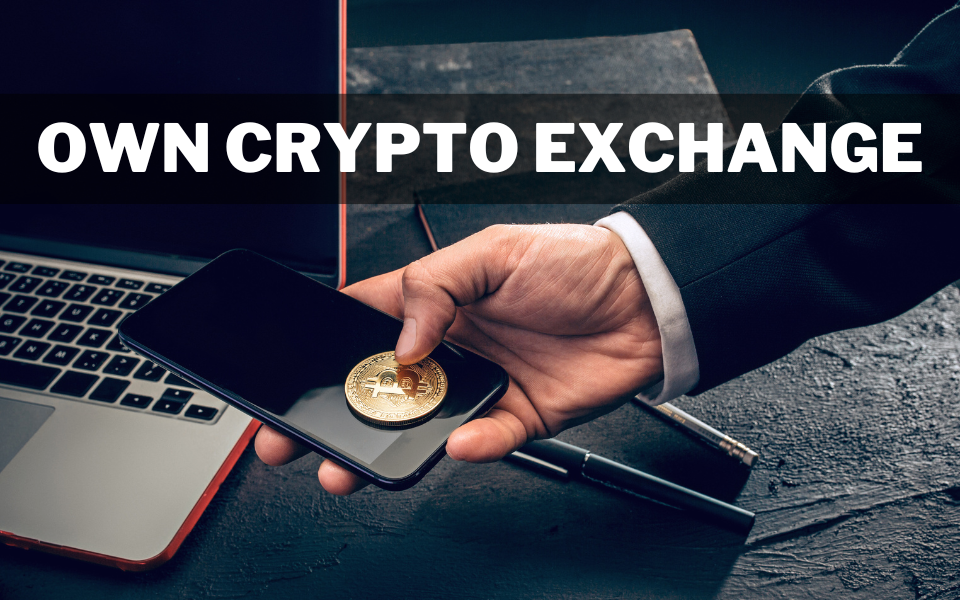 How Do Businesses Launch and Manage Their Own Cryptocurrency Exchanges ...
