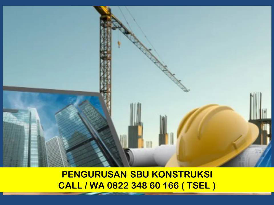WA 0822 348 60 166 Biaya Pembuatan SBU Konstruksi - Sbukonstruksi - Medium