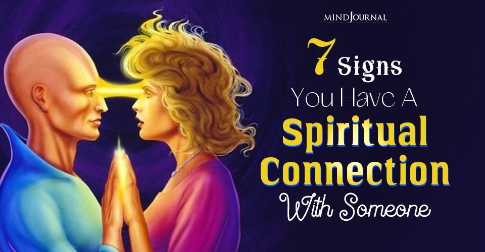 7 Clear Signs You Have A Spiritual Connection With Someone | by The ...
