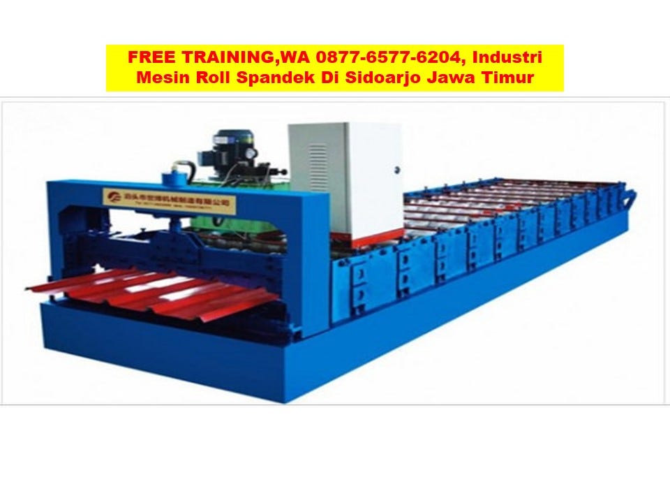 FREE TRAINING,WA 0877–6577–6204, Industri Mesin Roll Spandek Di ...