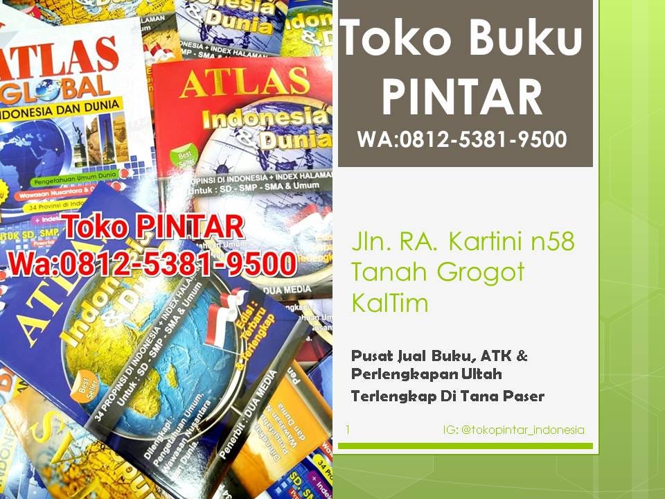 Toko Buku Tana Paser, Toko PINTAR, WA:0812–5381–9500 | by Toko Buku ATK ...