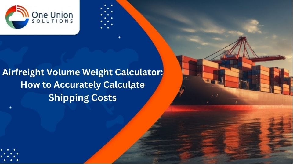 Airfreight Volume Weight Calculator: How to Accurately Calculate ...