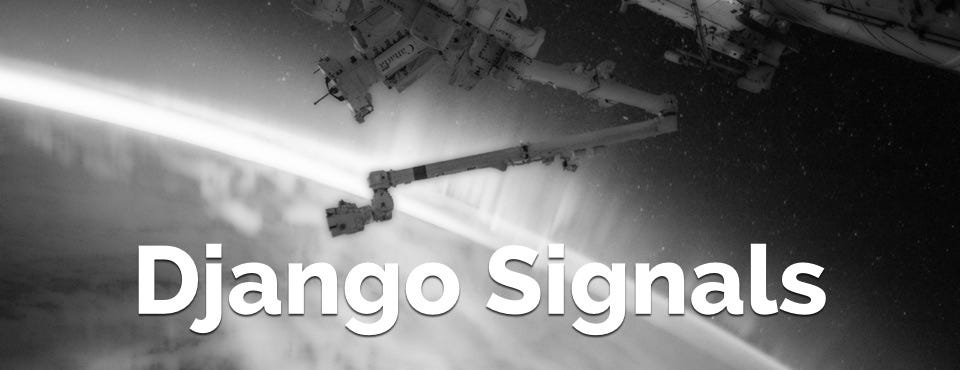 Signals in Django: The First Step to Creating Decoupled Applications | by elijah samson | AWS Tip