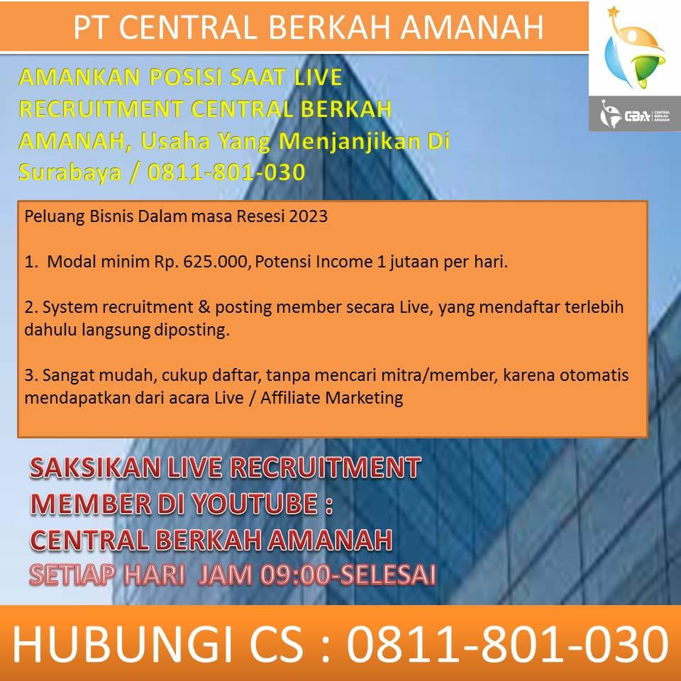 JANGAN KETINGGALAN LIVE YOUTUBE! CENTRAL BERKAH AMANAH — CALL/WA 0811–801–030 Usaha Yang Cocok ...
