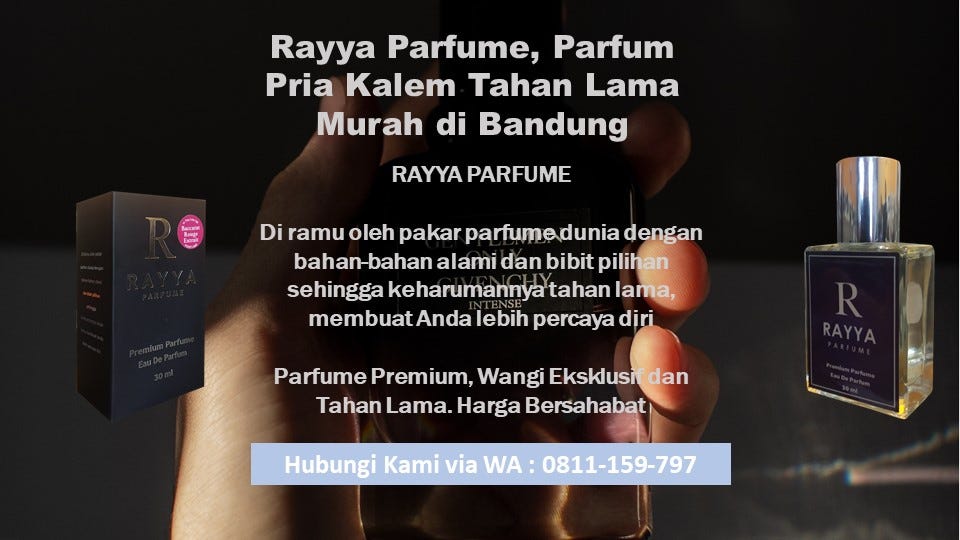 Rayya Parfume / 0811–159–797, Macam Parfum Pria di Bandung | by ...